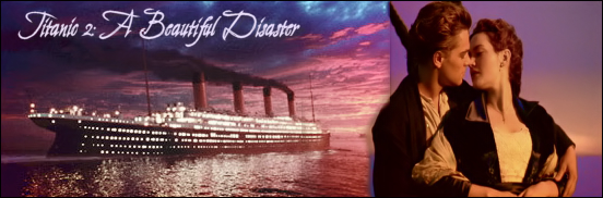 Titanic 2- A Beautiful Disaster